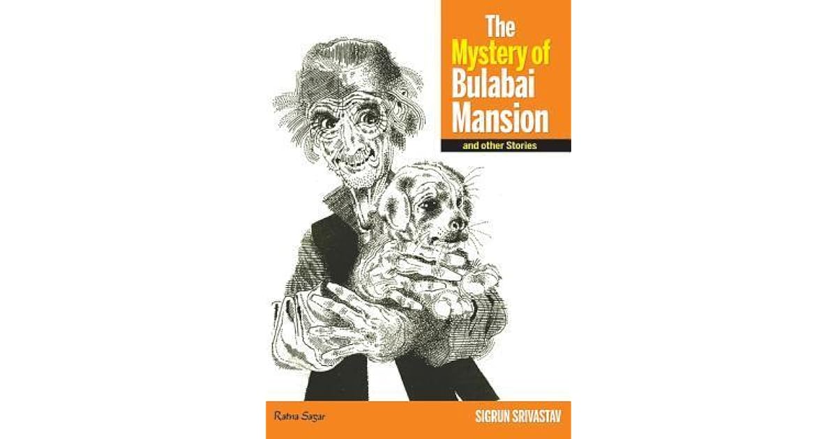 The Mystery of Bulabai Mansion by Sigrun Srivastav
