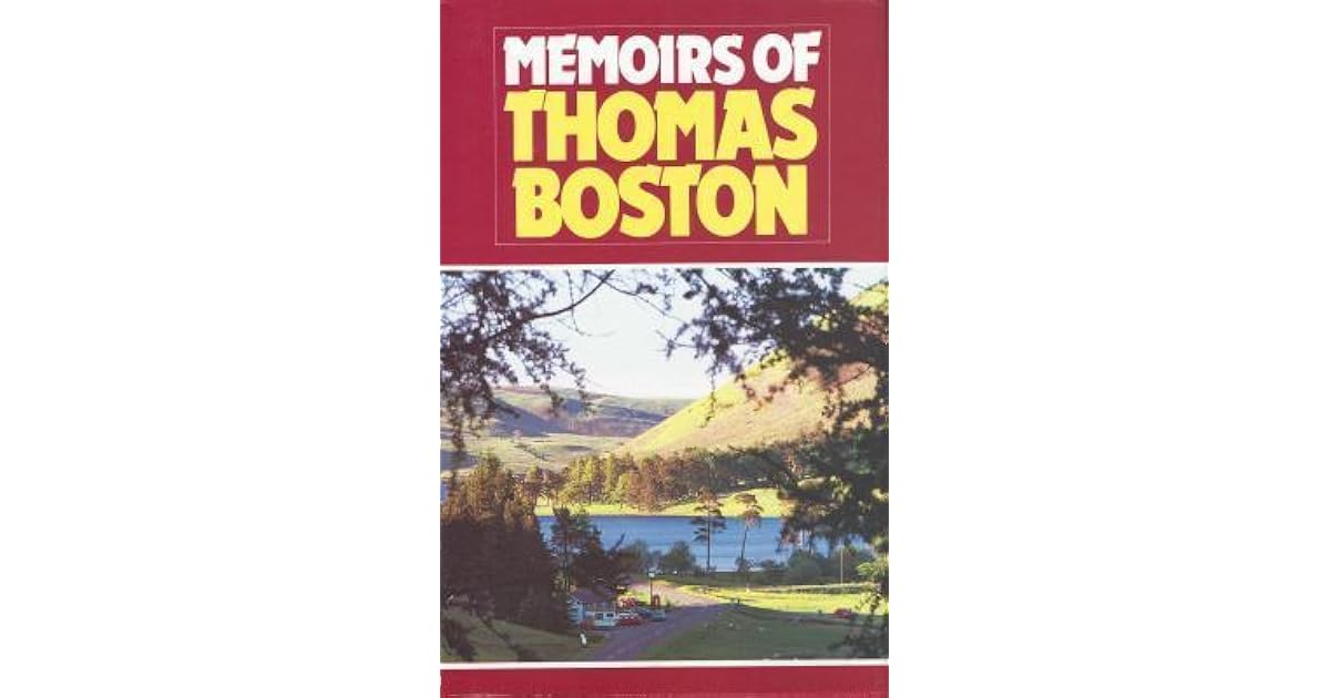 Memoirs of Thomas Boston by Thomas Boston