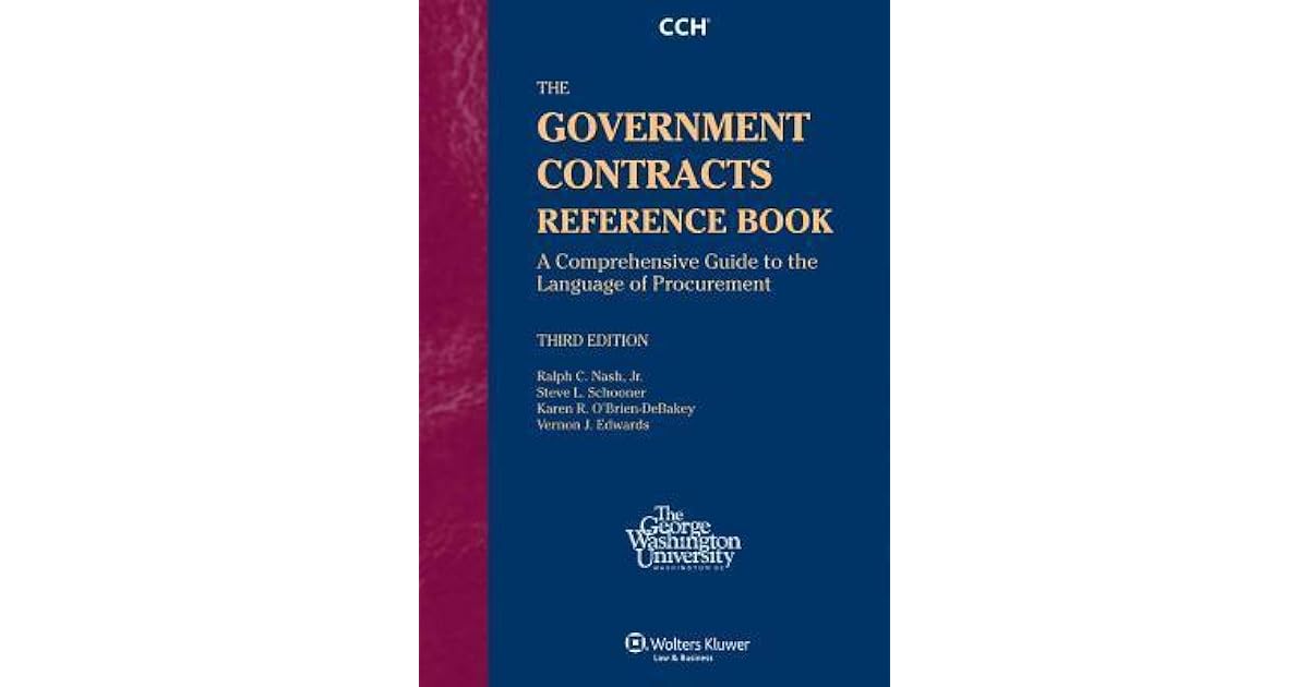 Government Contracts Reference Book by Ralph C. Nash Jr.