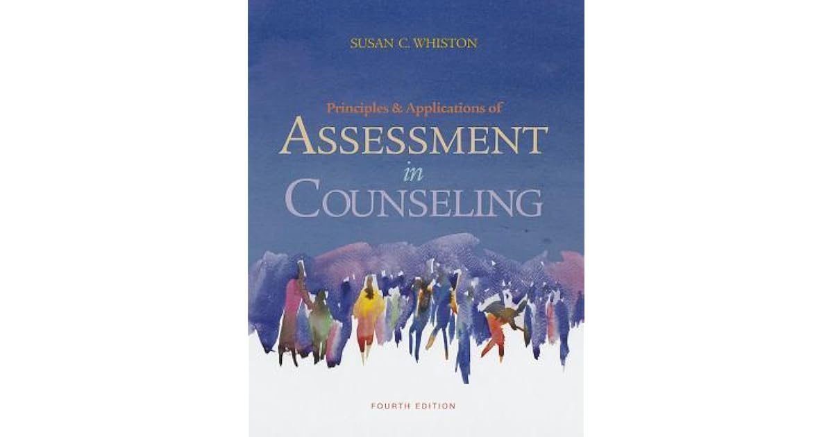 Principles and Applications of Assessment in Counseling by Susan C. Whiston