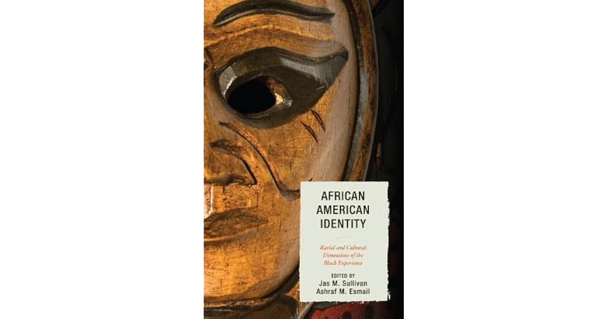 African American Identity: Racial and Cultural Dimensions of the Black ...