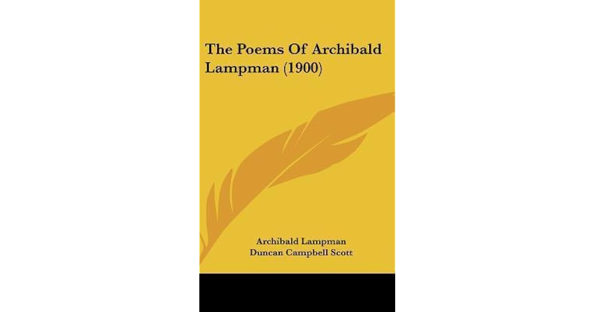 The Poems of Archibald Lampman (1900) by Archibald Lampman