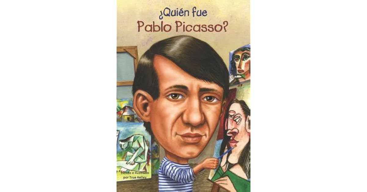 Quién fue Pablo Picasso? by True Kelley