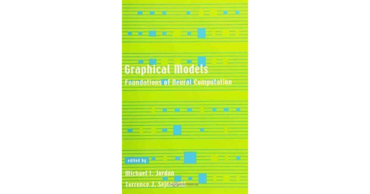 Graphical Models Foundations Of Neural Computation By Michael I Jordan