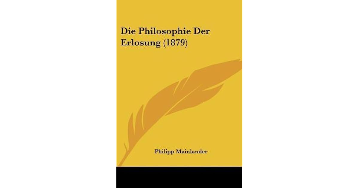 Die Philosophie Der Erlosung (1879) by Philipp Mainländer