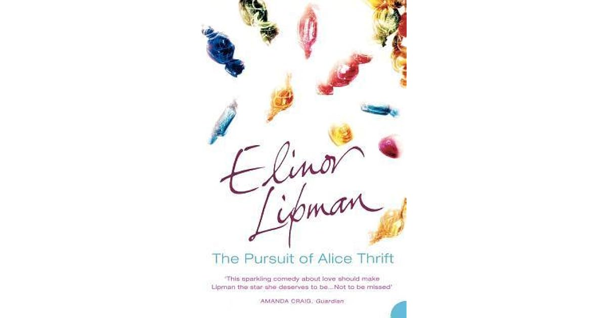 The Pursuit of Alice Thrift by Elinor Lipman