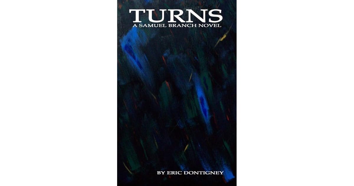 Turns (Samuel Branch, #2) by Eric Dontigney