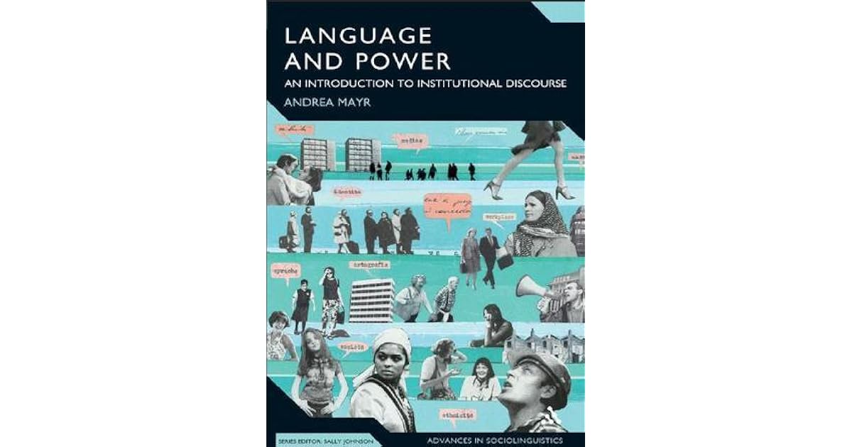 Language and Power: An Introduction to Institutional Discourse by ...