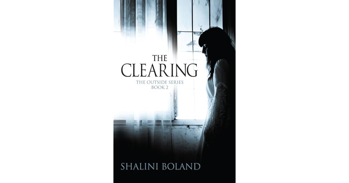 The Clearing (Outside, #2) by Shalini Boland