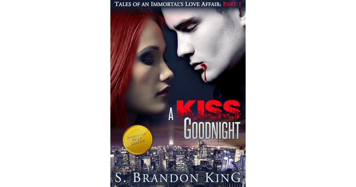 A Kiss Goodnight by S. Brandon King