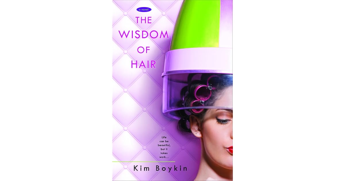 The Wisdom of Hair by Kim Boykin
