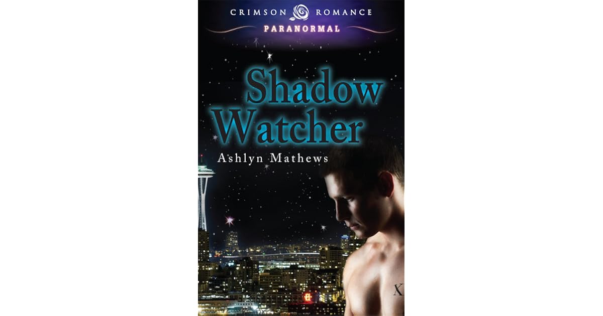 Shadow Watcher by Ashlyn Mathews