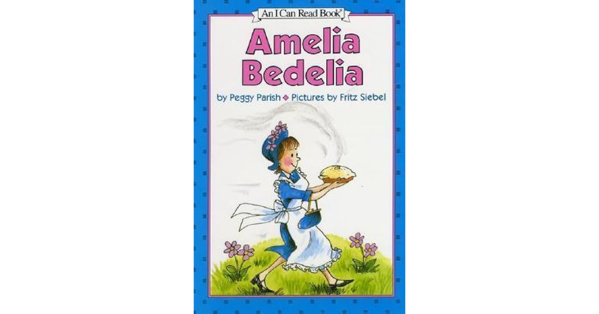 Amelia Bedelia by Peggy Parish