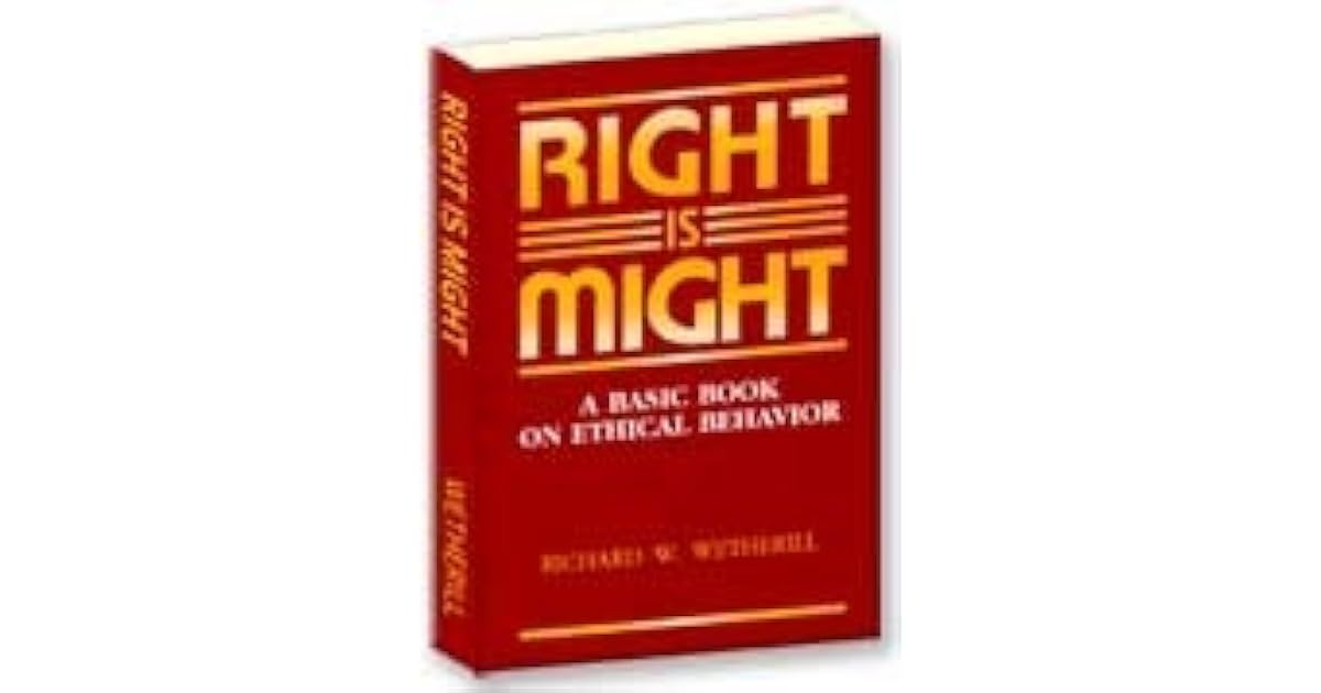 Right Is Might by Richard W. Wetherill