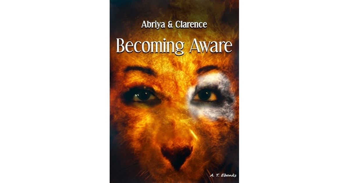 Becoming Aware by A.T. Ebanks