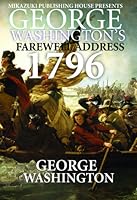 George Washington's Farewell Address by George Washington