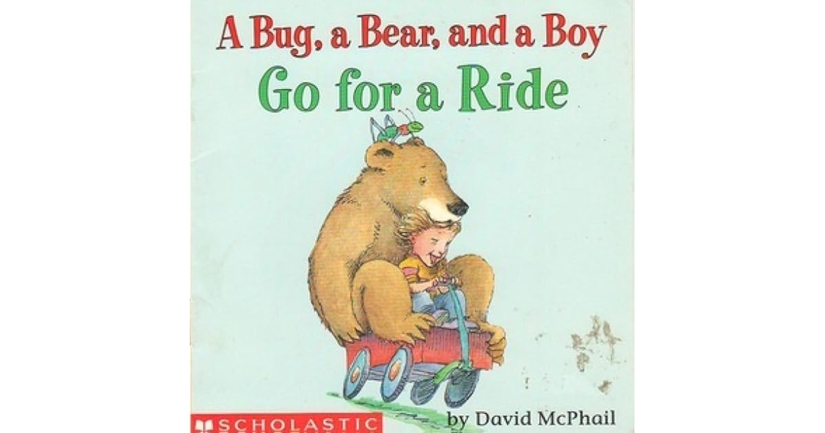 A bug, a bear, and a boy go for a ride by David McPhail