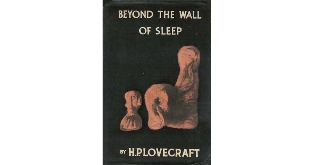 Beyond the Wall of Sleep by H.P. Lovecraft