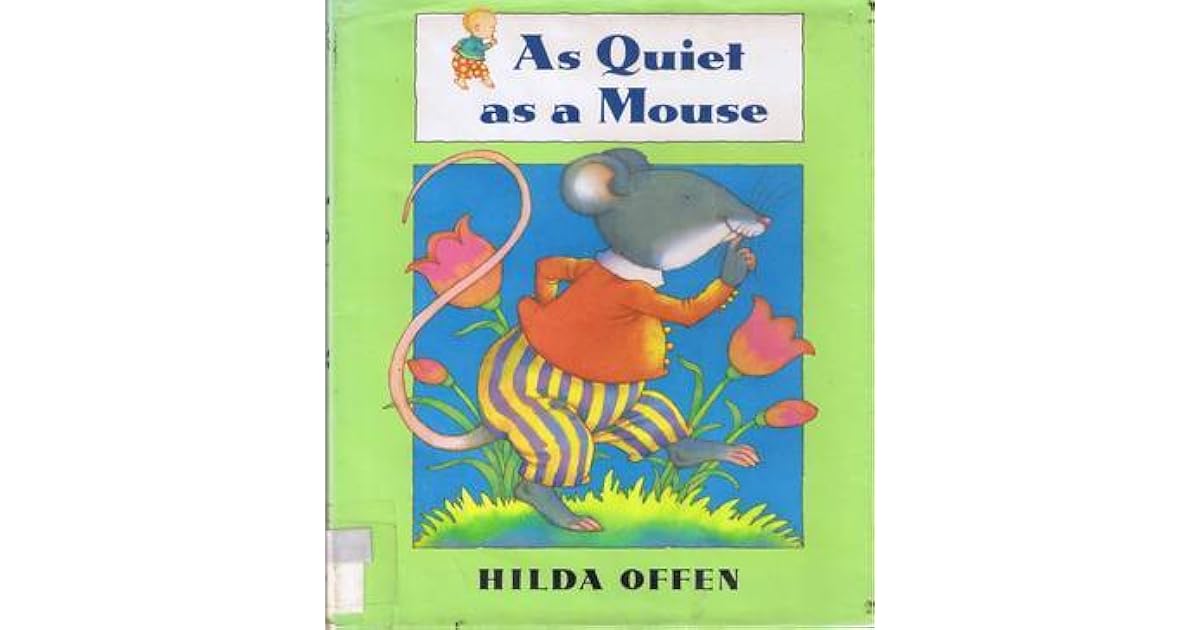 As Quiet as a Mouse by Hilda Offen