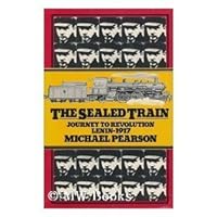 The Sealed Train by Michael Pearson