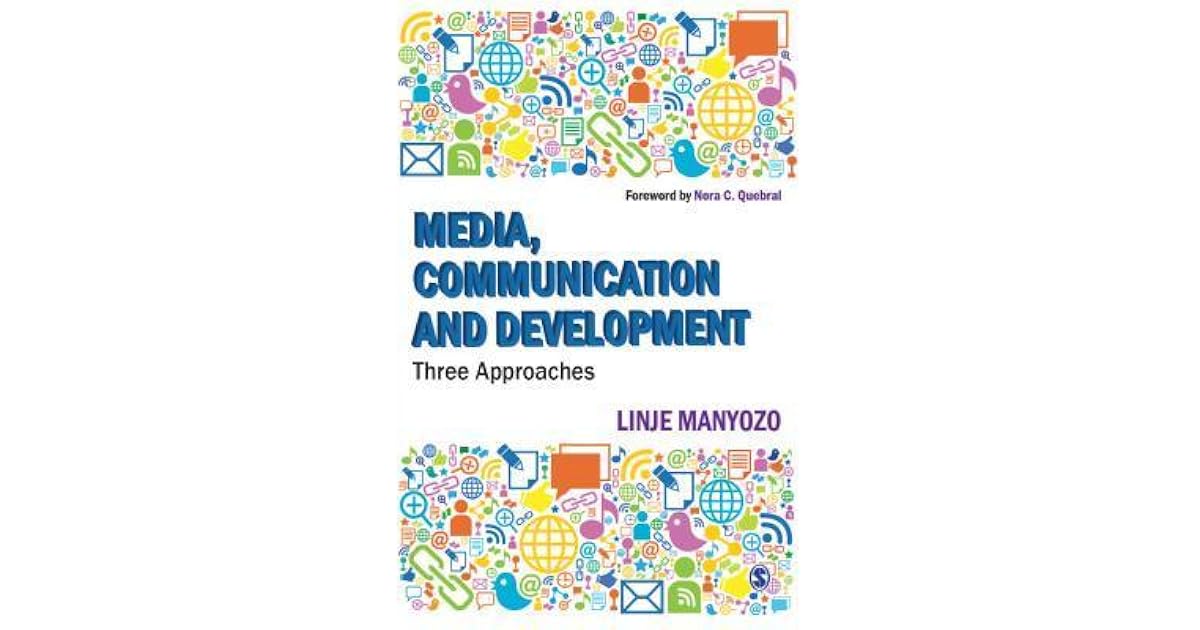 Media, Communication and Development by Linje Manyozo