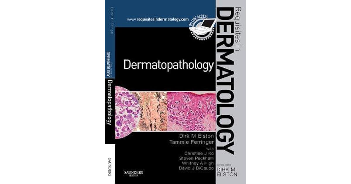 Dermatopathology: Requisites in Dermatology by Dirk M. Elston
