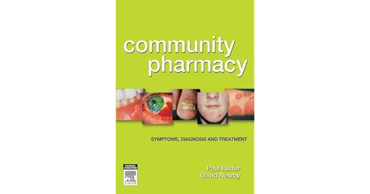 Community Pharmacy: Symptoms, Diagnosis and Treatment by David Newby