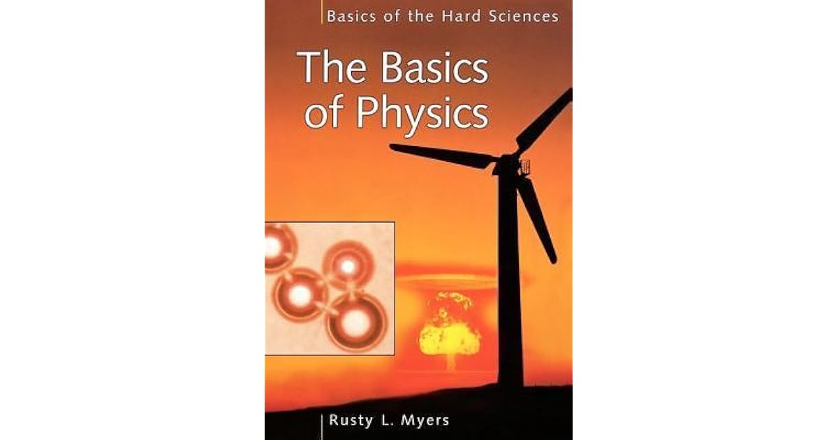 The Basics of Physics by Rusty L Myers