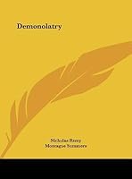 Demonolatry: An Account of the Historical Practice of Witchcraft by ...