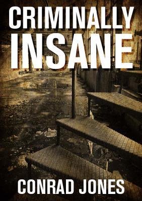Criminally Insane by Conrad Jones