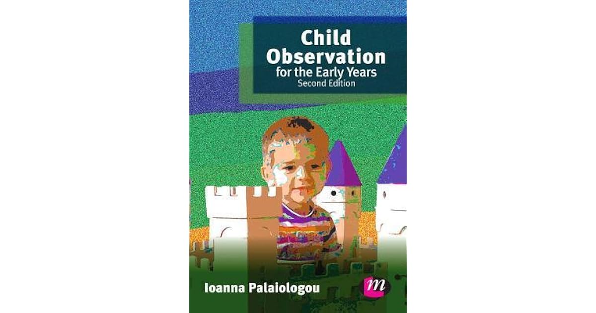 Child Observation for the Early Years: 9780857257451 by Ioanna Palaiologou