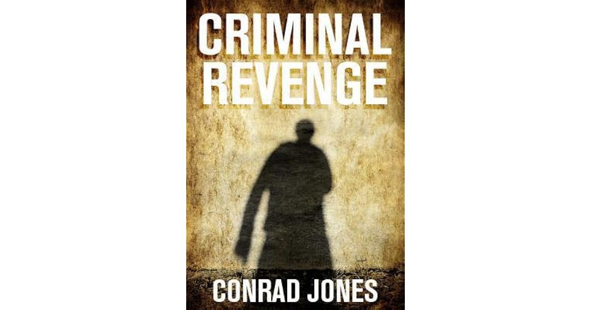Criminal Revenge by Conrad Jones