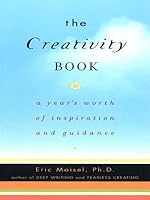 The Creativity Book: A Year's Worth of Inspiration and Guidance by Eric ...