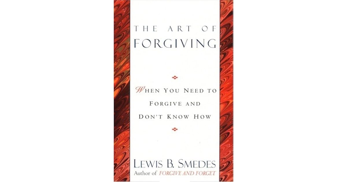 The Art of Forgiving by Lewis B. Smedes