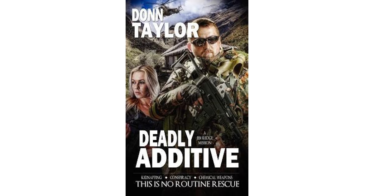Deadly Additive by Donn E. Taylor