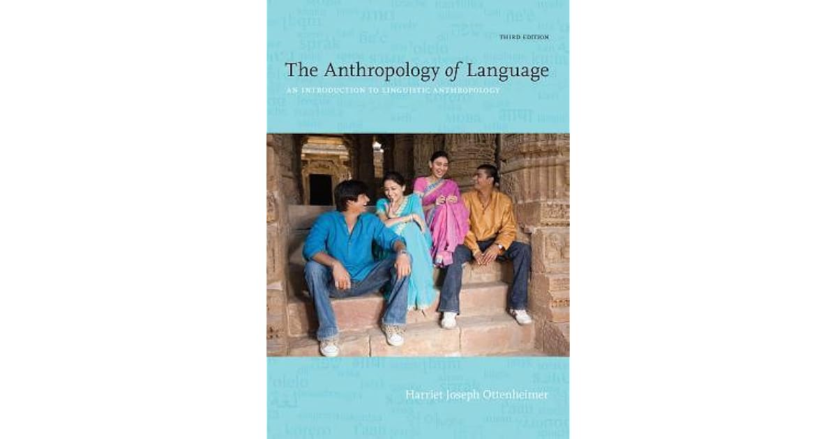 The Anthropology of Language: An Introduction to Linguistic ...