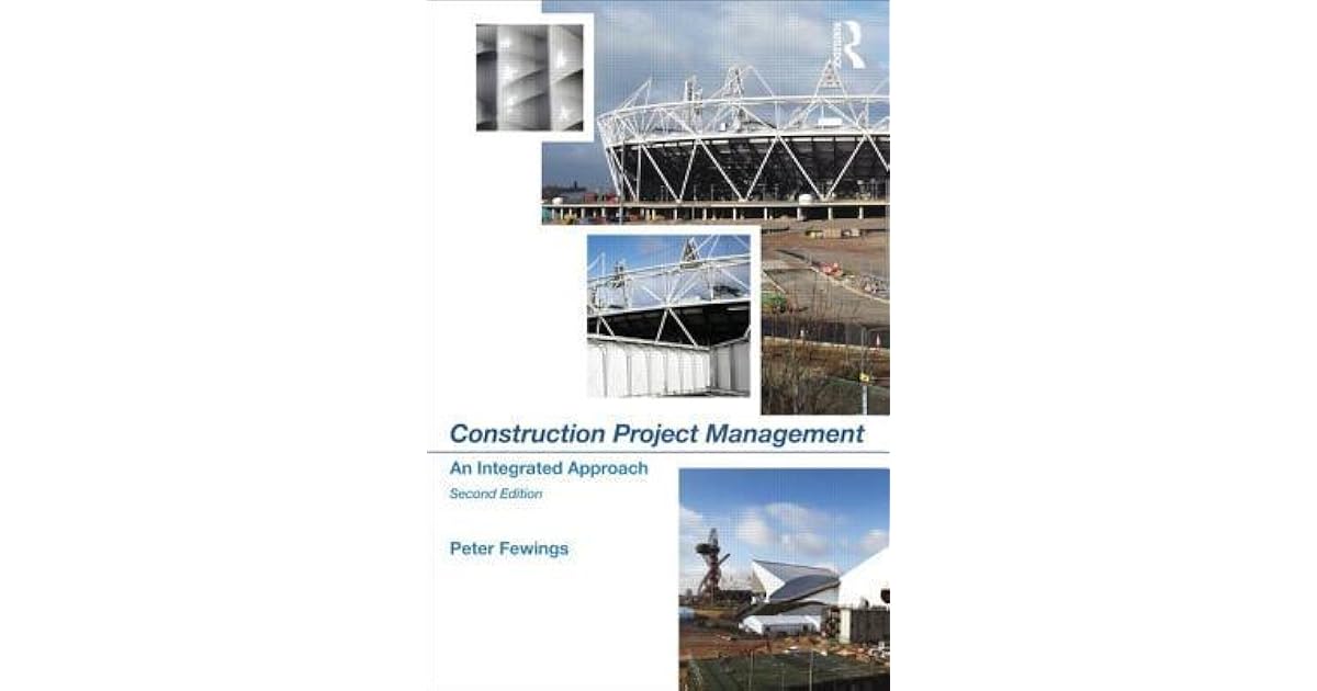 Construction Project Management: An Integrated Approach by Peter Fewings