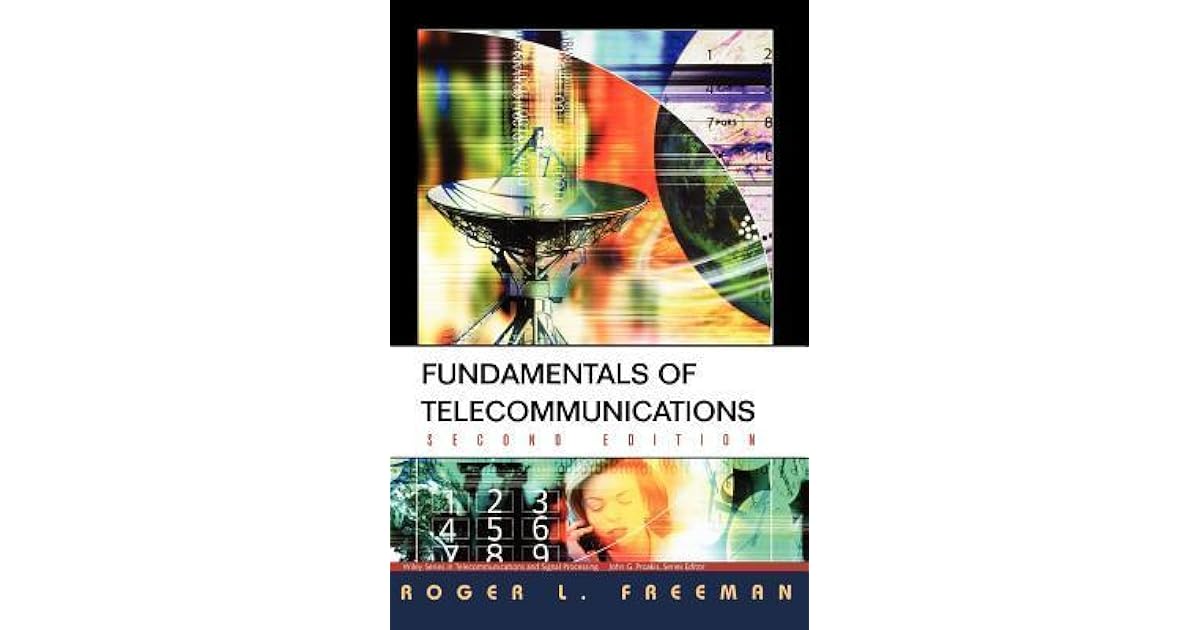 Fundamentals of Telecommunications by Roger L. Freeman