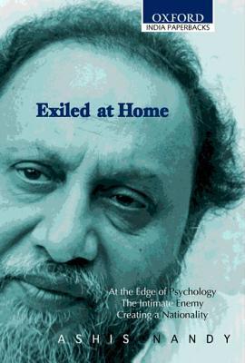 Exiled at Home: Comprising at the Edge of Psychology, the Intimate ...