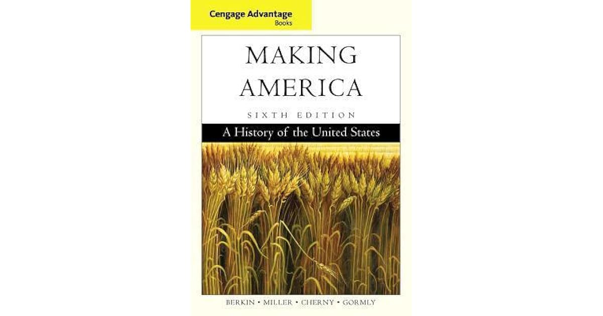 Making America: A History of the United States by Carol Berkin