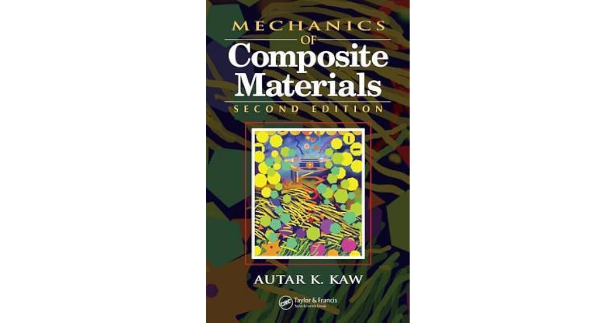 Mechanics of Composite Materials by Autar K. Kaw