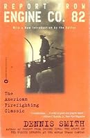 Report from Engine Co. 82 by Dennis Smith