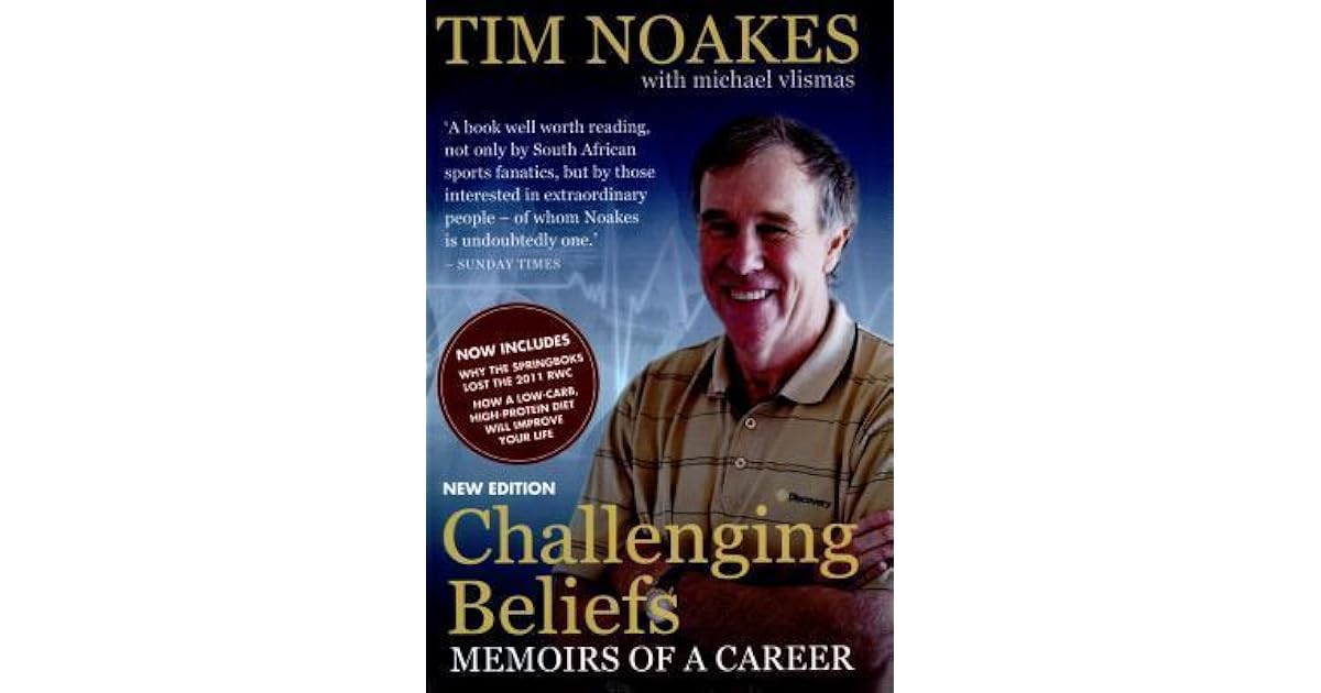 Challenging Beliefs: Memoirs of a Career by Tim Noakes