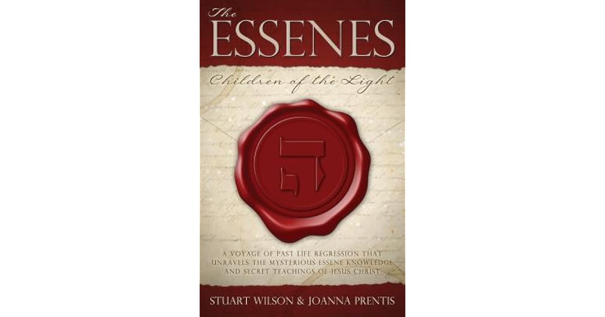 The Essenes: Children of the Light by Stuart Wilson