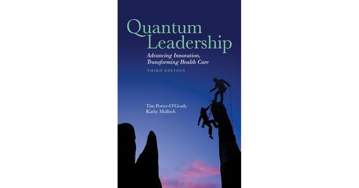 Quantum Leadership by Tim Porter-O'Grady