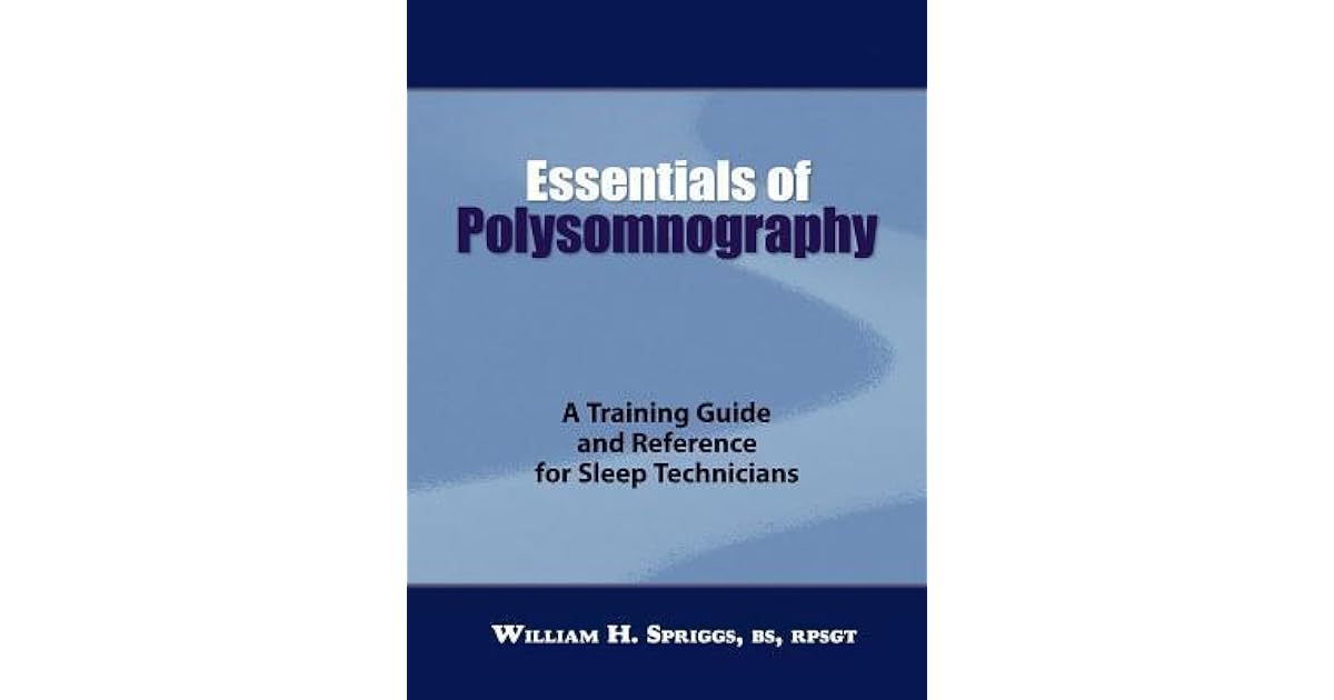 Essentials of Polysomnography by William H. Spriggs