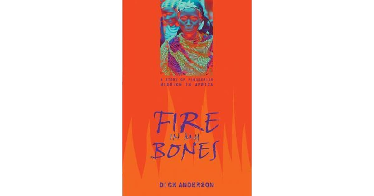 Fire in My Bones by Dick Anderson