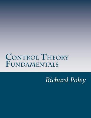 Control Theory Fundamentals: Seminar Notes by Richard Poley