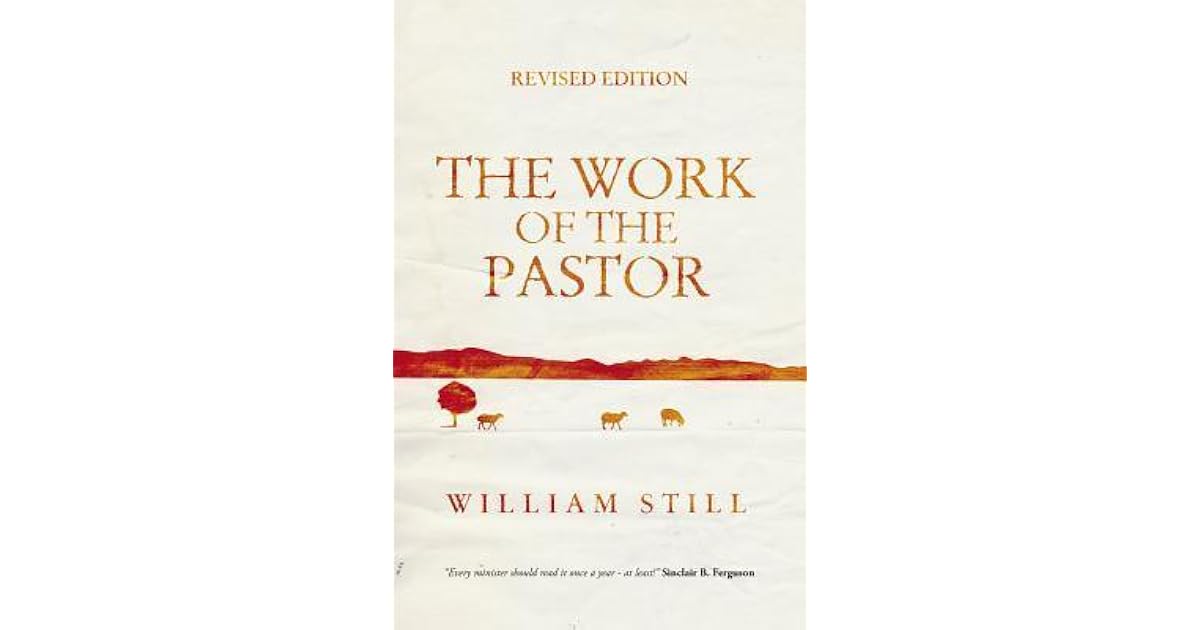 The Work of The Pastor by William T. Still