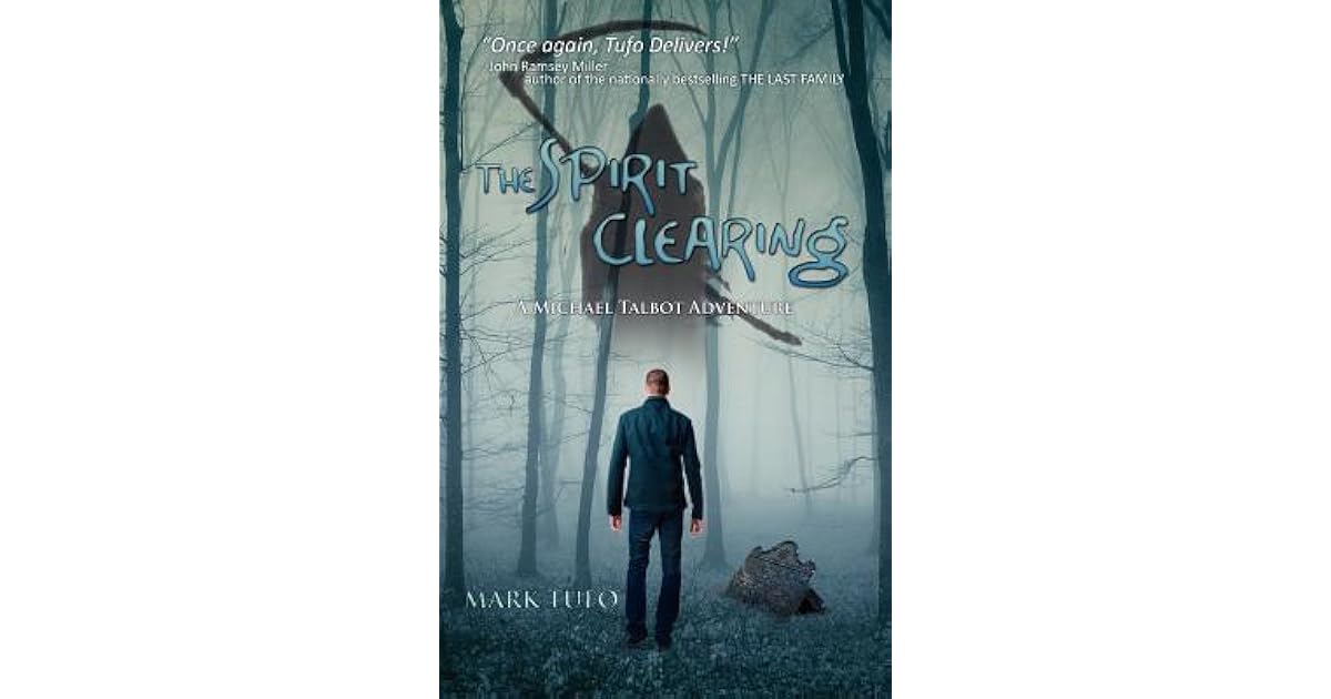 The Spirit Clearing by Mark Tufo